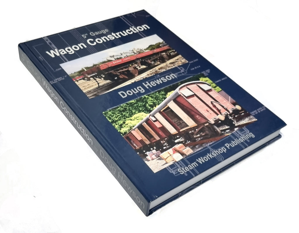 Doug Hewson: 5" Gauge Wagon Construction – Steam Workshop Stores